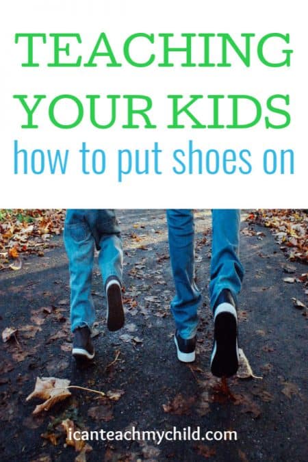Putting on Shoes: Encouraging Independence - I Can Teach My Child!
