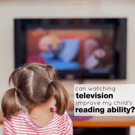 Can Watching Television Improve Your Child's Reading Ability?