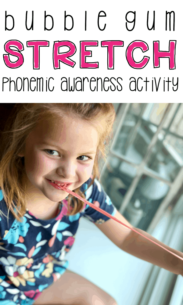 Bubble Gum Stretch Phonemic Awareness Activity - I Can Teach My Child!